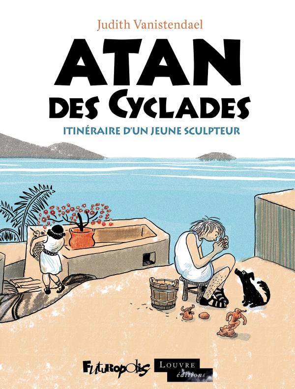 Atan des Cyclades - Itinéraire d'un jeune sculpteur - La Cliothèque