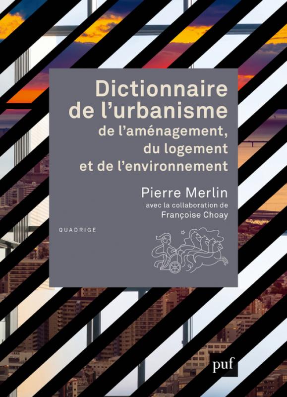 Dictionnaire de l’urbanisme, de l’aménagement, du logement et de l ...